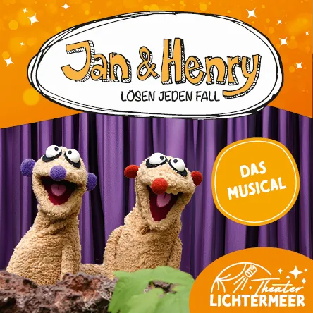 Jan und Henry - Die große Bühnenshow | Theater Lichtermeer Tickets