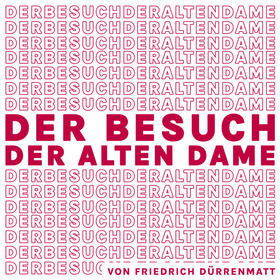 Der Besuch der alten Dame - von Friedrich Dürrenmatt - Sa. 22.06.2024 ...