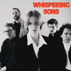 Whispering Sons + Guest - (Club Laiterie) - Do. 28.03.2024 um 20:00 Uhr ...