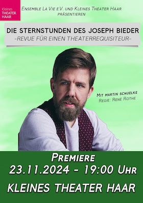 Die Sternstunde des Josef Bieder - Premiere - Sa. 23.11.2024 um 19:00 ...