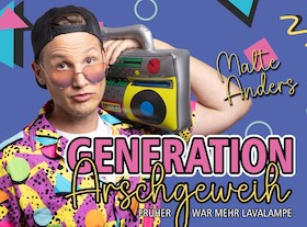 Malte Anders: Generation Arschgeweih - Früher war mehr Lavalampe - Do. 03.04.2025 um 20:00 Uhr ...