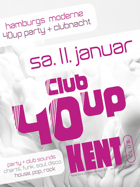 Club40up Hamburgs moderne Clubparty für die Generation 40up - Sa. 11.01 ...